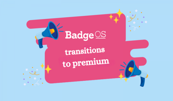 BadgeOS Transitions to Premium: A New Chapter - BadgeOS